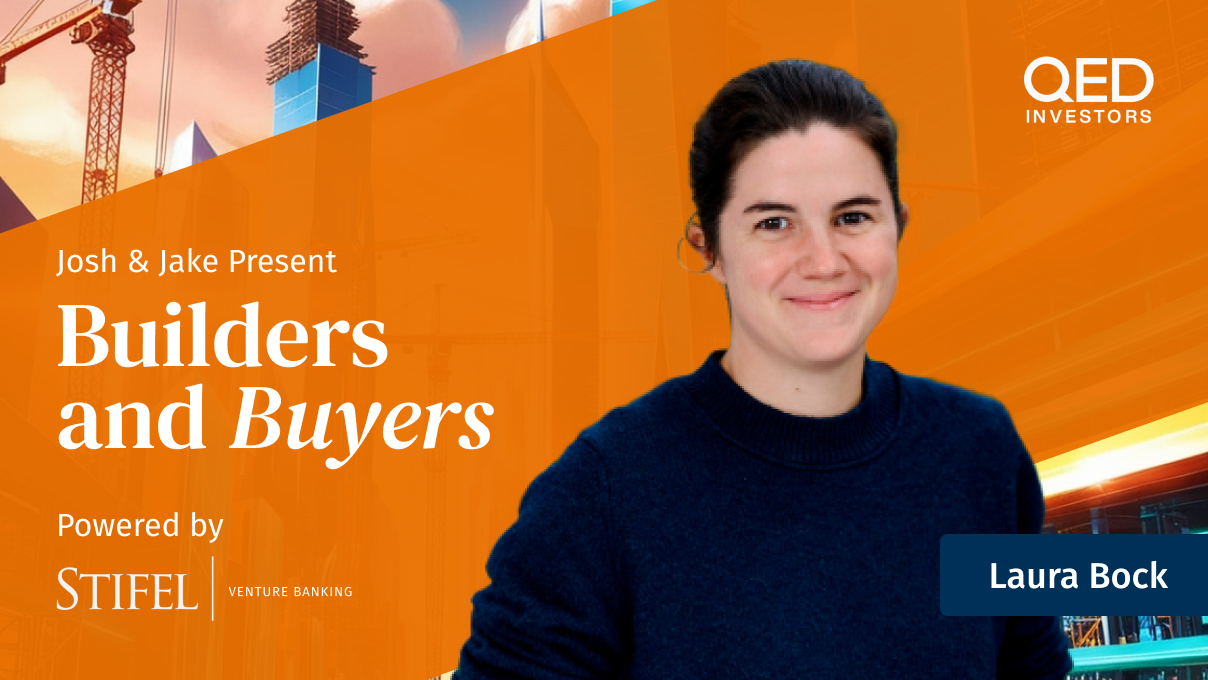 Builders & Buyers: Laura Bock of QED Investors on Fintech Evolution and Investment Insights ...