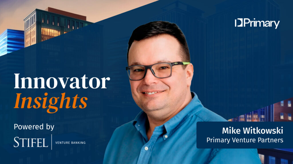 Innovator Insights with Primary Venture Partners | Stifel Bank